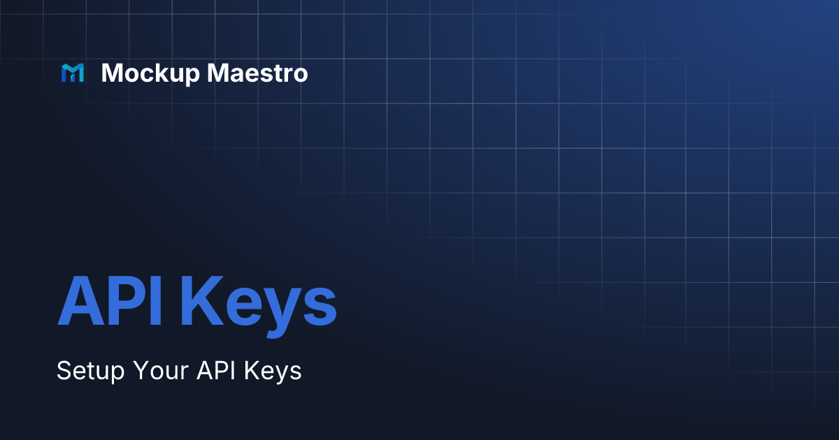 API Keys | Mockup Maestro