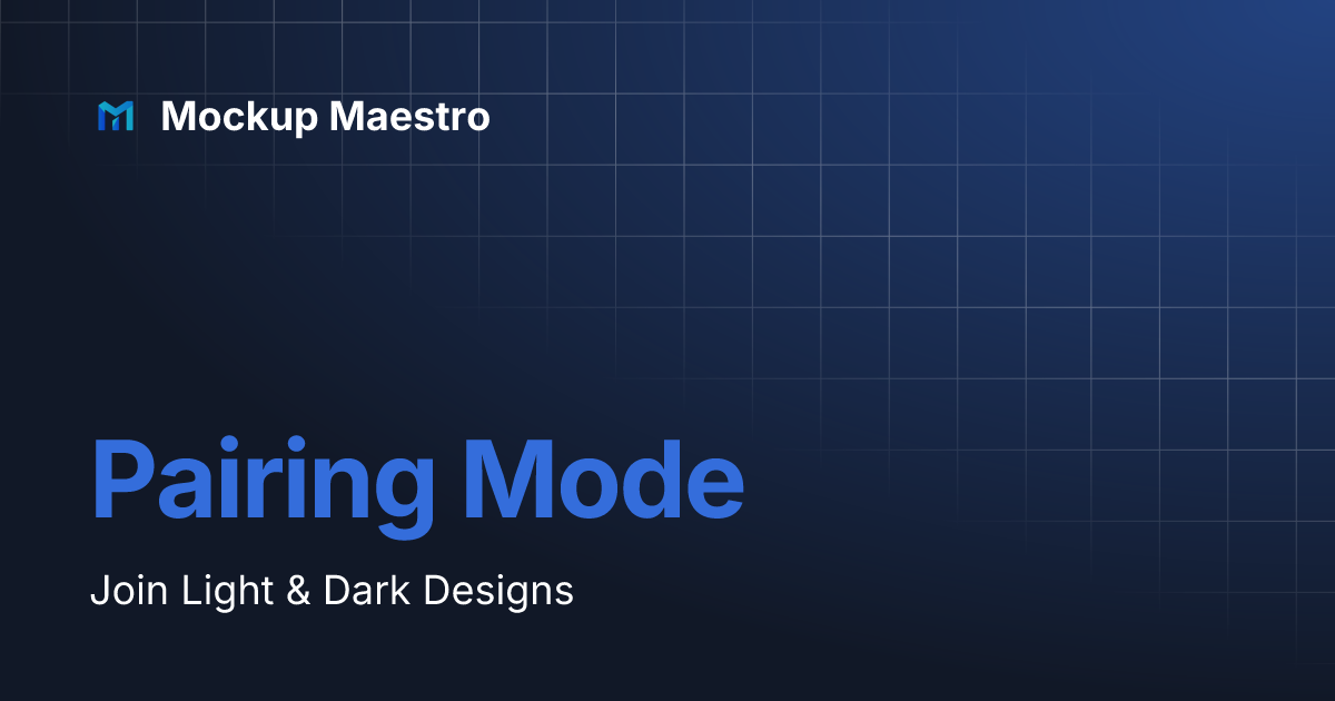 Pairing Mode | Mockup Maestro